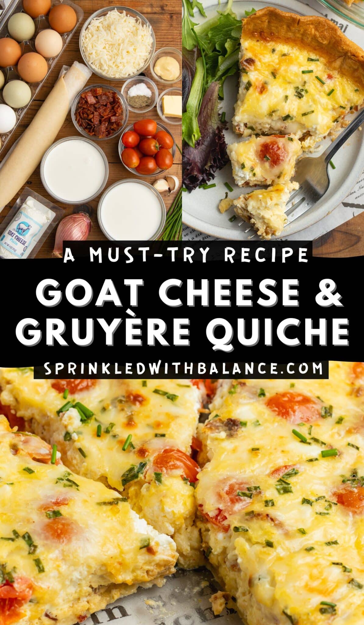 Tomato Bacon Goat Cheese Quiche with Gruyère - Sprinkled With Balance